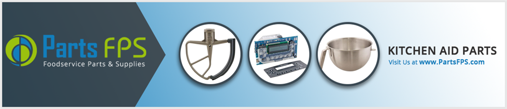 Kitchen Aid. Restaurant Equipment & Foodservice Parts - PartsFPS