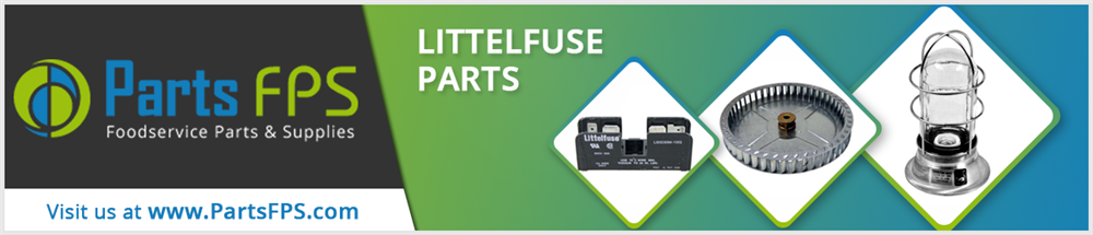 Littelfuse. Restaurant Equipment & Foodservice Parts - PartsFPS