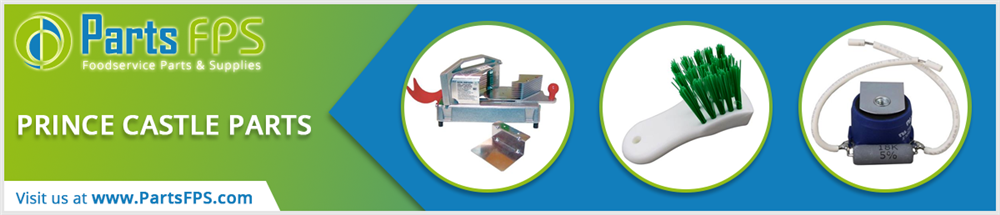 Prince Castle. Restaurant Equipment & Foodservice Parts - PartsFPS