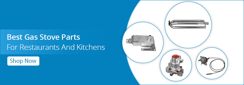 Best Gas Stove Parts for Restaurants and Kitchens - Partsfps ...